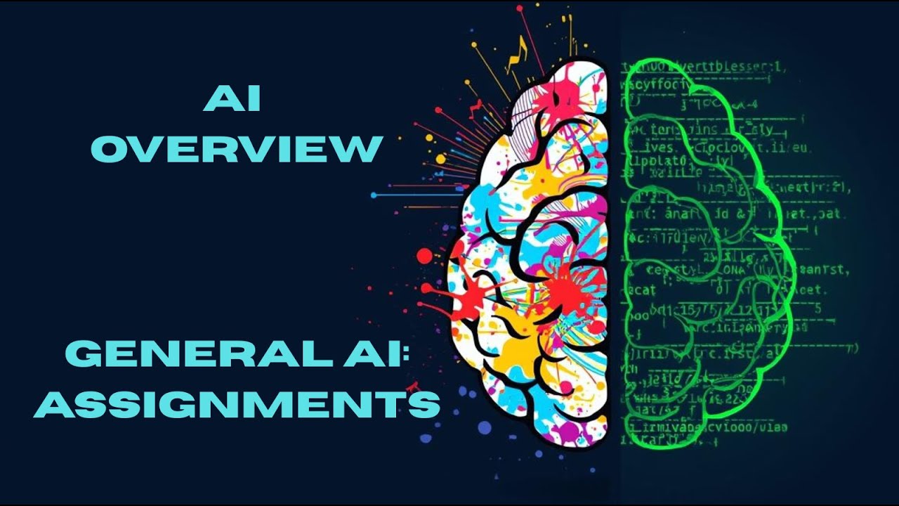 General AI: AI Overview - Unit 1 Assignments - YouTube