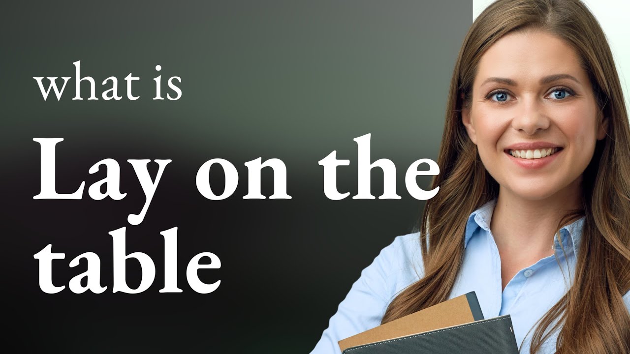 Understanding "Lay on the Table" - An Essential English Phrase - YouTube