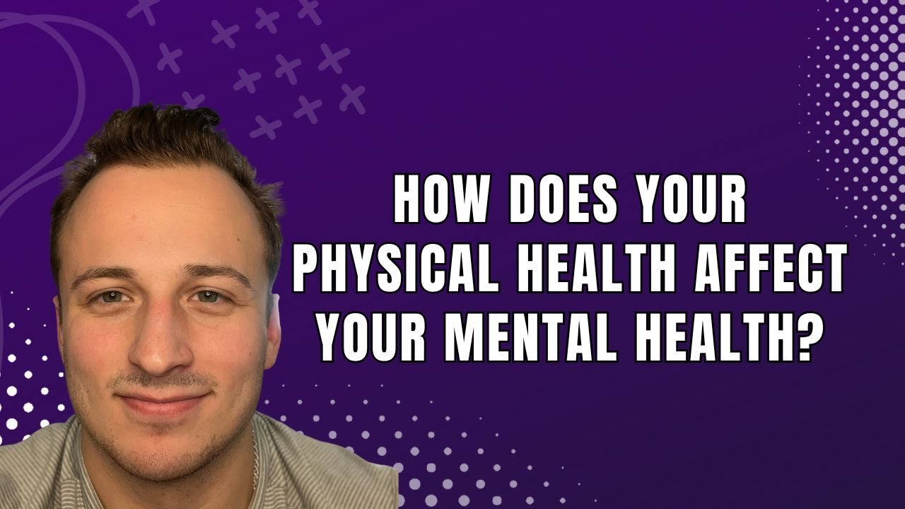 How Does Your Physical Health Affect Your Mental Health YouTube how-does-your-physical-health-affect-your-mental-health-youtube