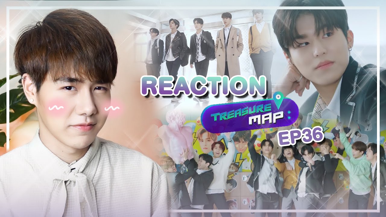 Reaction TREASURE MAP EP36 🎬 괜찮아, 우정이야 🎬 TREASURE WEB DRAMA l PETCHPIGZ ...
