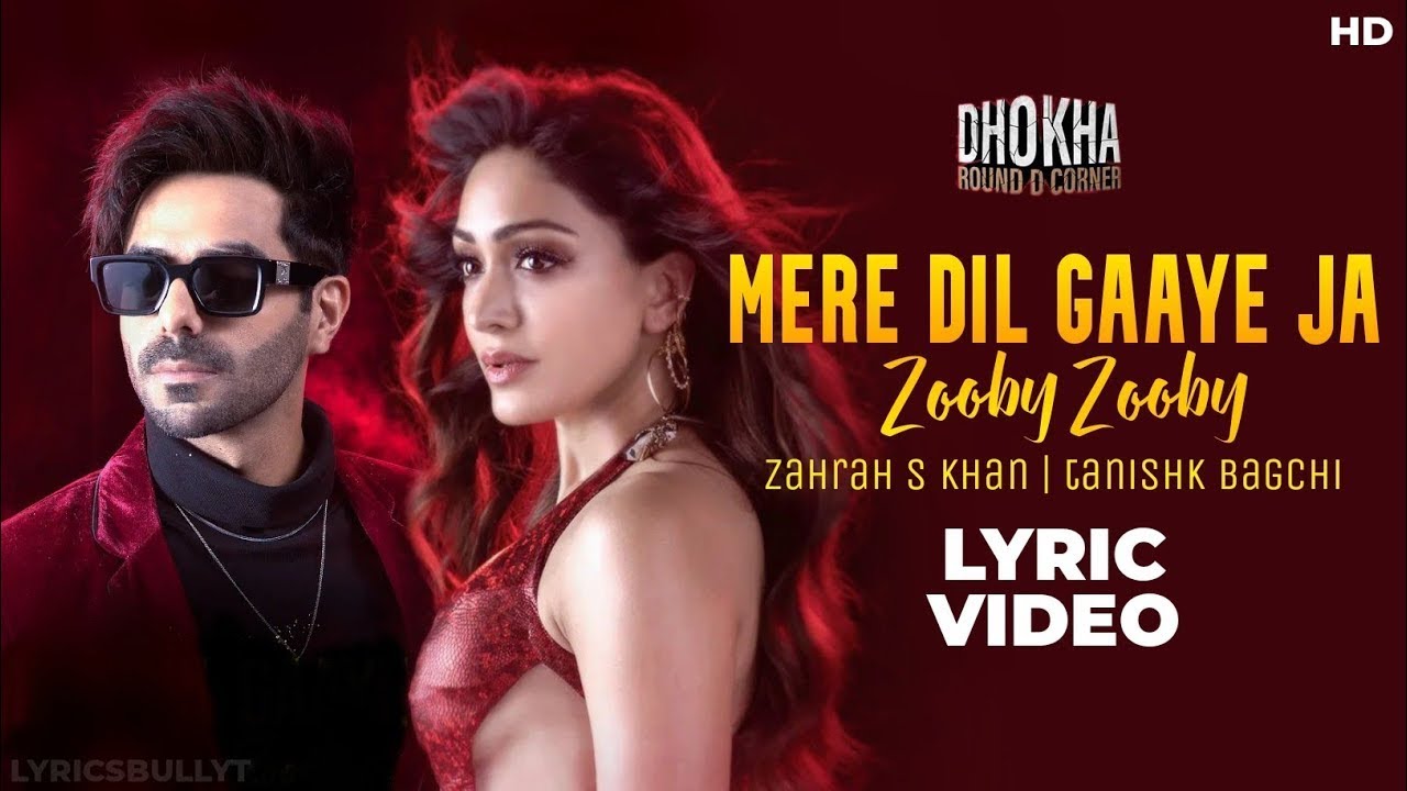 Mere Dil Gaaye Ja = Zooby Zooby = Dhokha = R Madhavan Khushalii,Tanishk ...