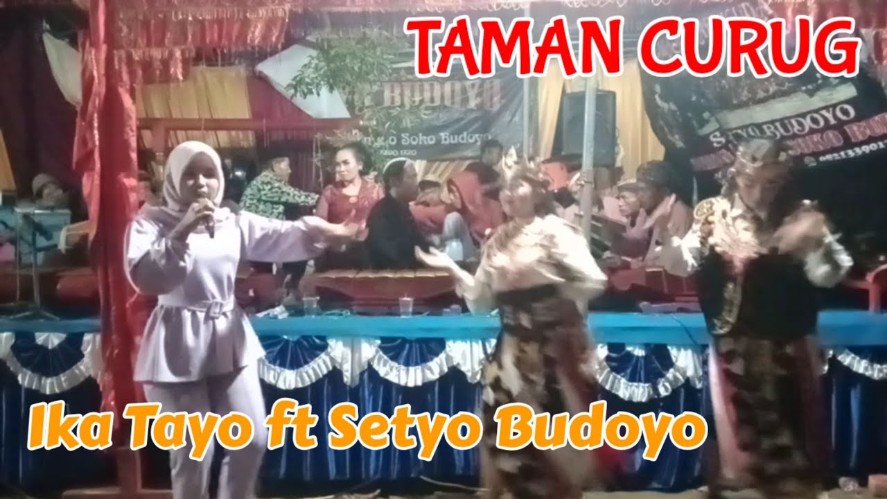 Taman Curug Ika Tayo ft Setyo Budoyo Live Dusun Kalikumbang Donorojo ...