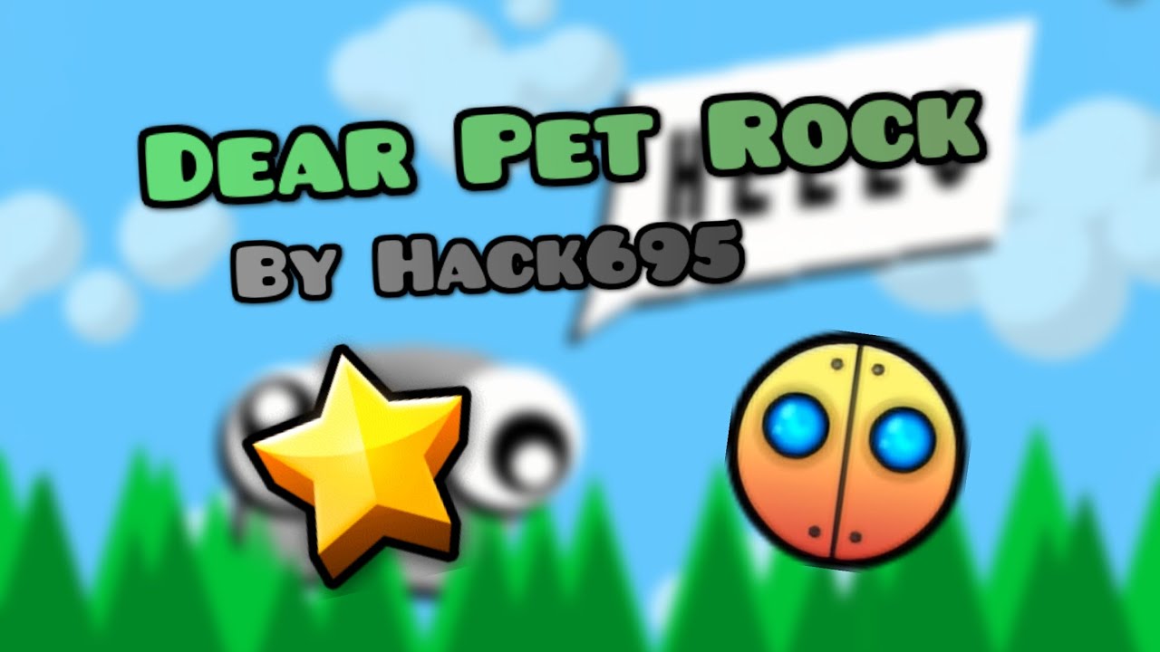 "Dear Pet Rock" By: Hack695 Finally gets featured! | Geometry Dash ...