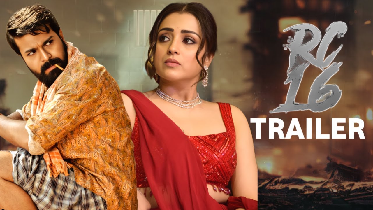 RC #16 Trailer | Ram Charan | Trisha Krishnan | Studio Gulla - YouTube
