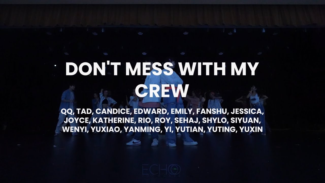 [ECHO Showcase 2023] DONT' MESS WITH MY CREW - YouTube