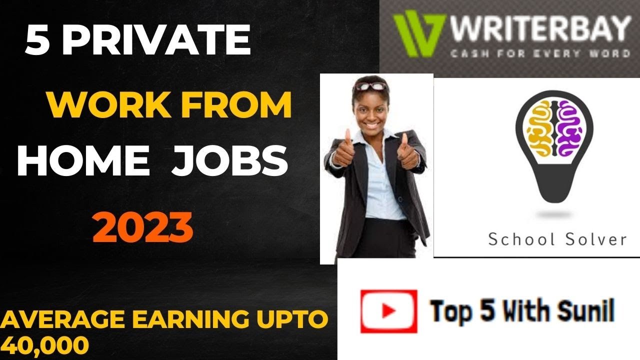 Top 5 Private work from home Jobs 2023 / Freelancing Work / Writerbay ...