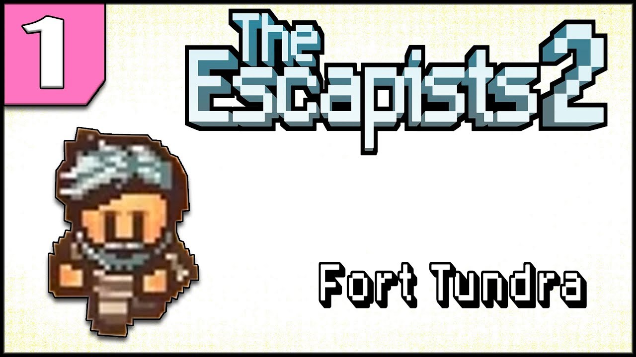 NUEVA CARCEL - The Escapists 2 - Fort Tundra | Cabravoladora #1 - YouTube