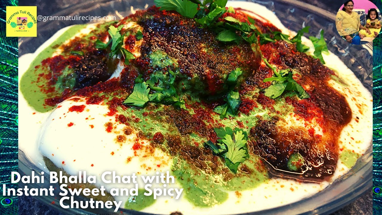 Dahi Bhalla Chat With Instant Sweet and Spicy Chutney | Indian Snack ...