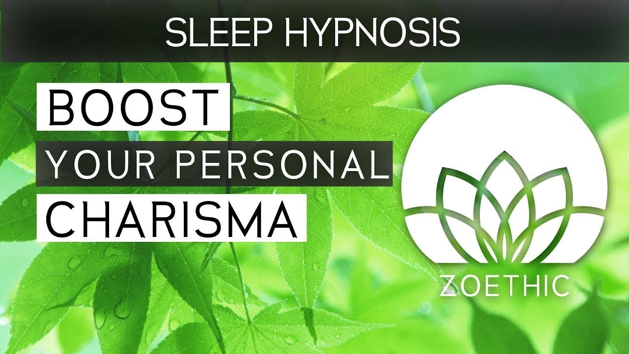 How to develop personal charisma through powerful hypnosis - Guided ...