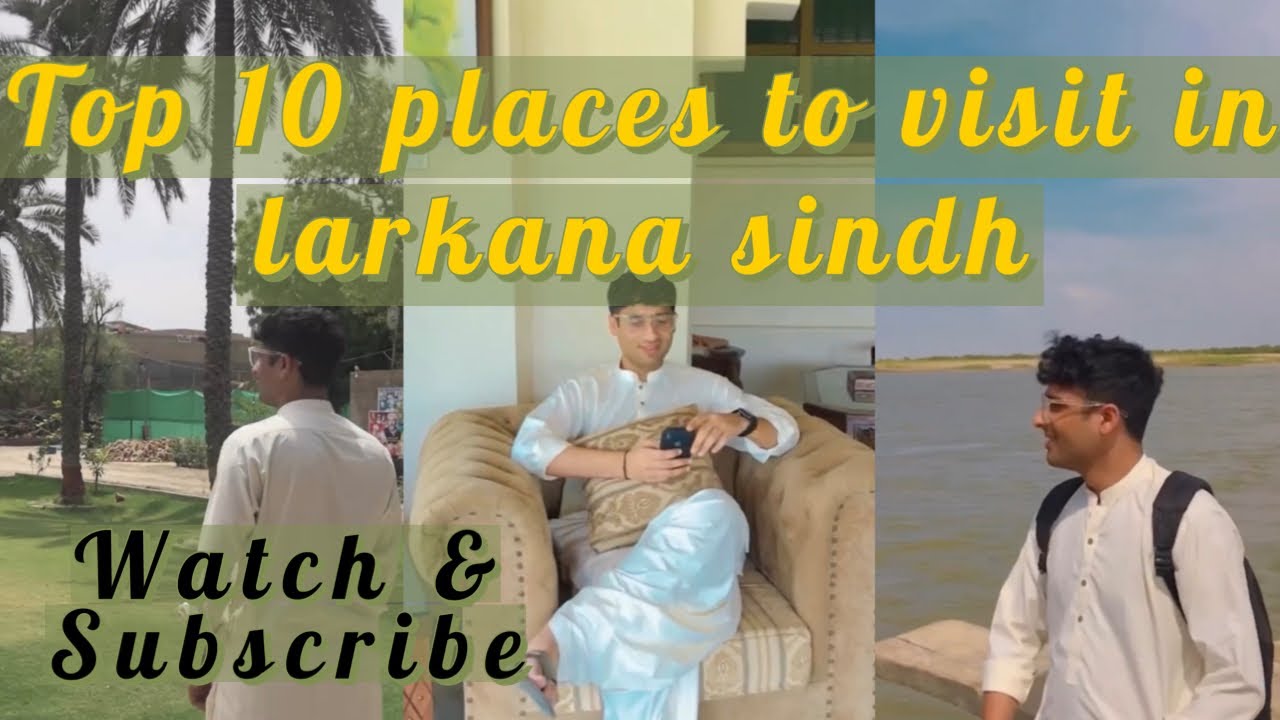 Top 10 places to visit in larkana sindh | 10 Things to do in Larkana ...