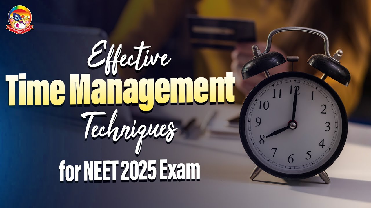 Effective Time Management Techniques for NEET 2025 Exam || NEET 2025 ...