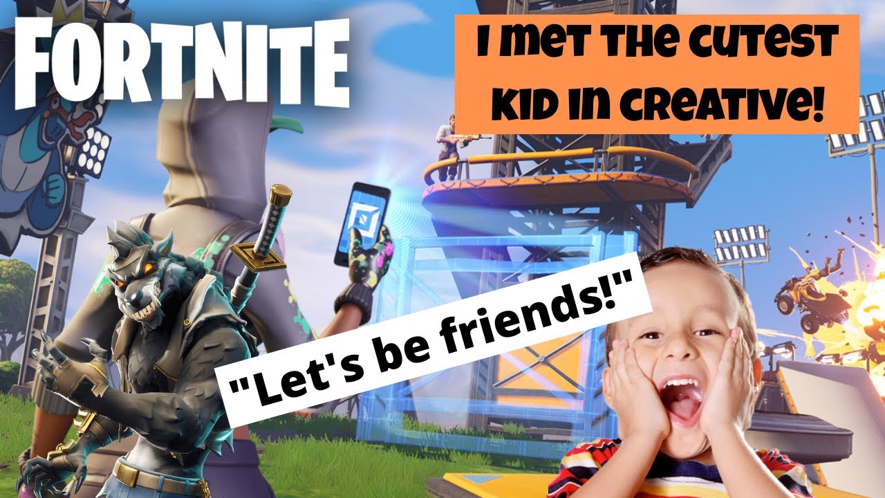 I Met The CUTEST Kid In Creative-Fortnite - YouTube