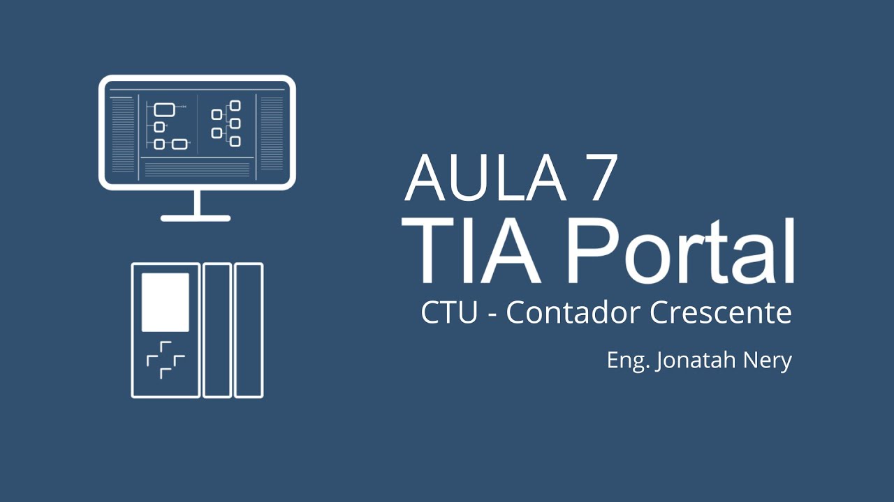 Aula 7 - TIA PORTAL SIEMENS - Contador Crescente - CTU - Programação ...