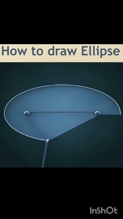 How to draw perfect ellipse #4paiideas #science #facts foci - YouTube