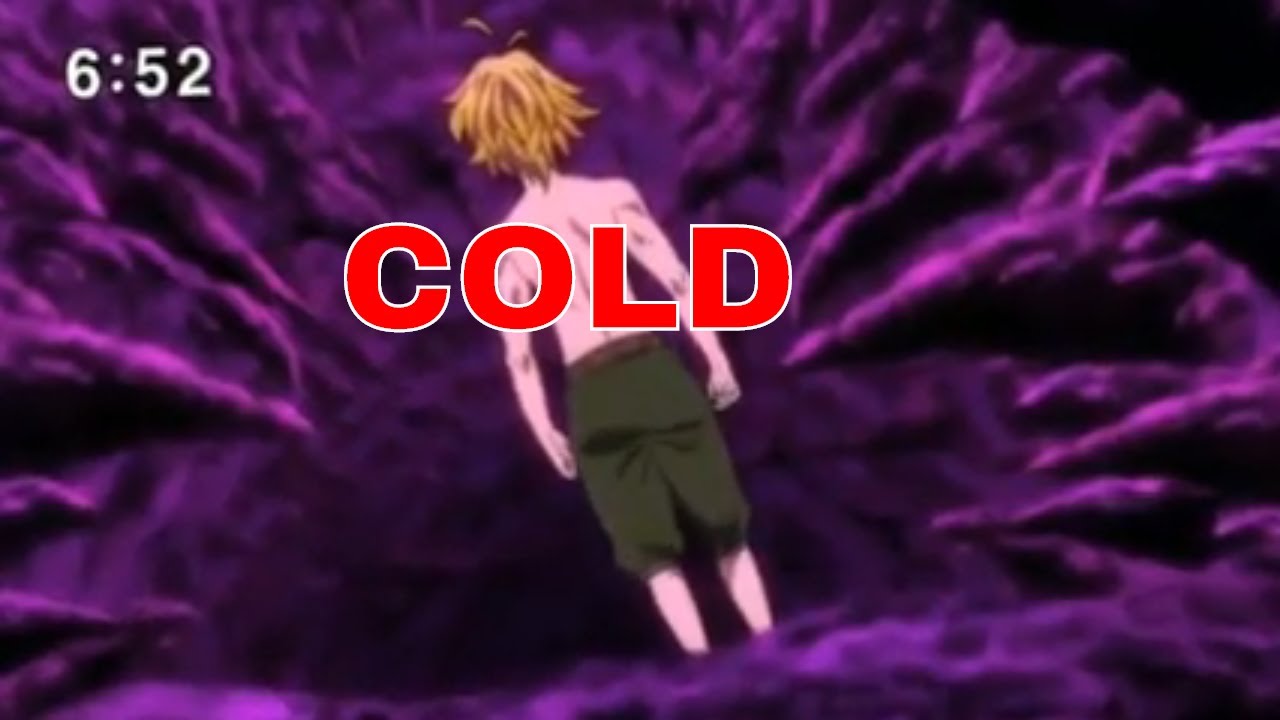 Meliodas The Mystic Demon [AMV]💀💀Cold💀💀 Fun Motion - YouTube