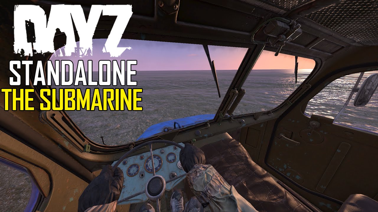 DayZ Standalone: Part 71 - The Submarine - YouTube
