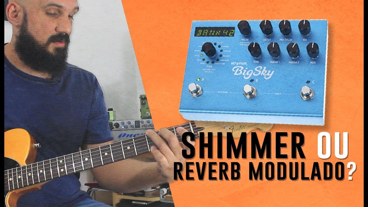 Shimmer ou Reverb Modulado? / Adilson Jordão - YouTube
