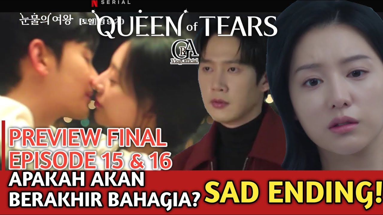 PREVIEW EPISODE 15 16 QUEEN OF TEARS FINAL- Happy Ending??? | - YouTube