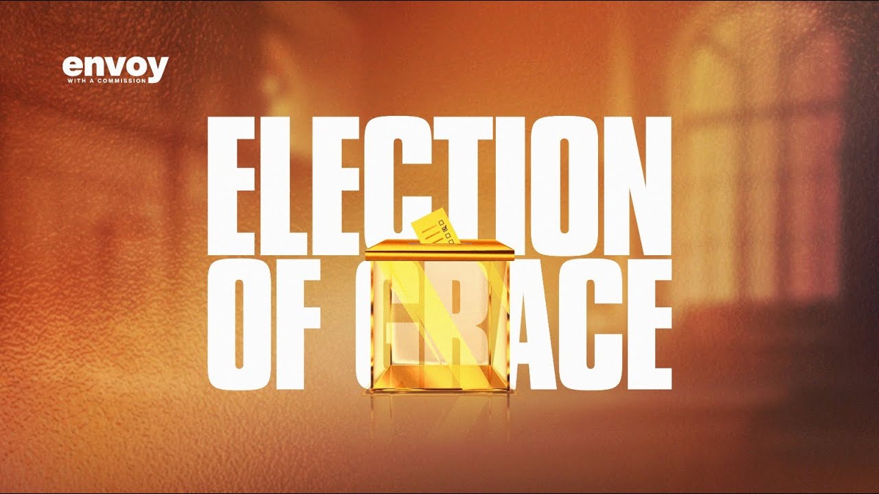 ELECTION OF GRACE (SERMON) || DR. DELE OSUNMAKINDE - YouTube