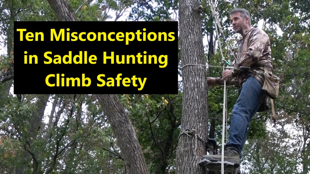 Ten Misconceptions in Saddle Hunting Climb Safety - YouTube
