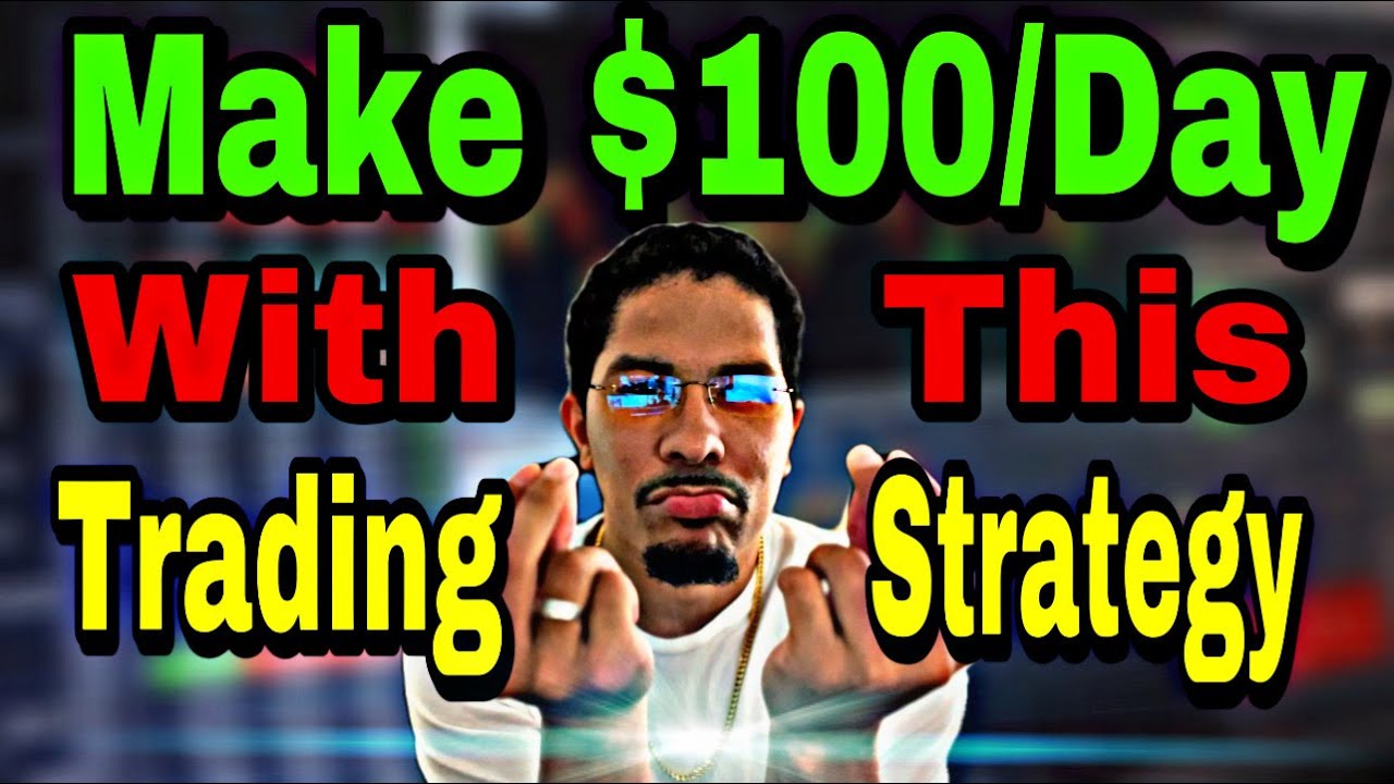 Make $100 a day with this trading strategy... - YouTube