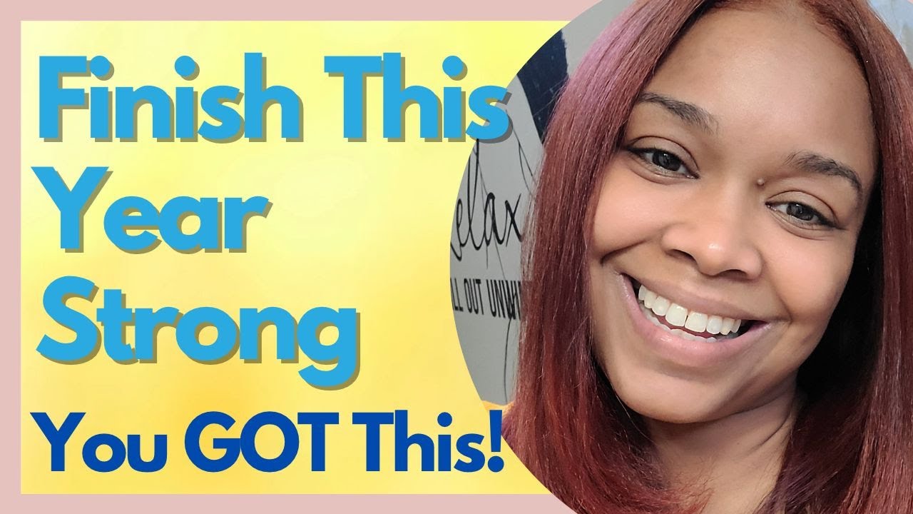 How to End the Year STRONG 2022 - YouTube