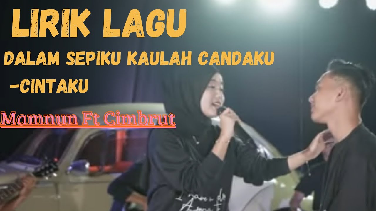 Mamnun Ft Cimbrut Cintaku Dalam Sepiku Kaulah Candaku Lirik - YouTube