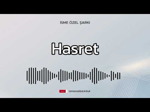 İsme Özel Şarkı . HASRET