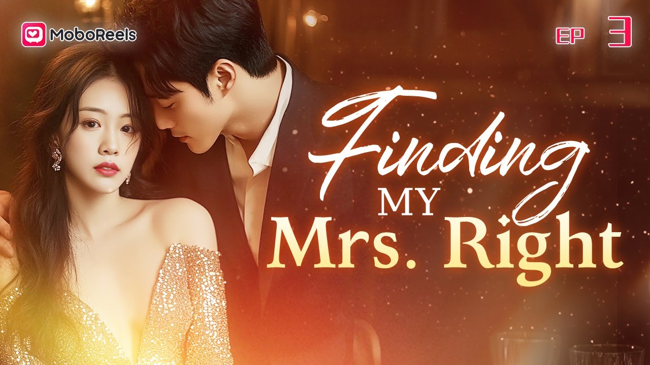 [Eng Sub] Finding My Mrs. Right EP3 | Fate's Unexpected Love Story 💖 # ...