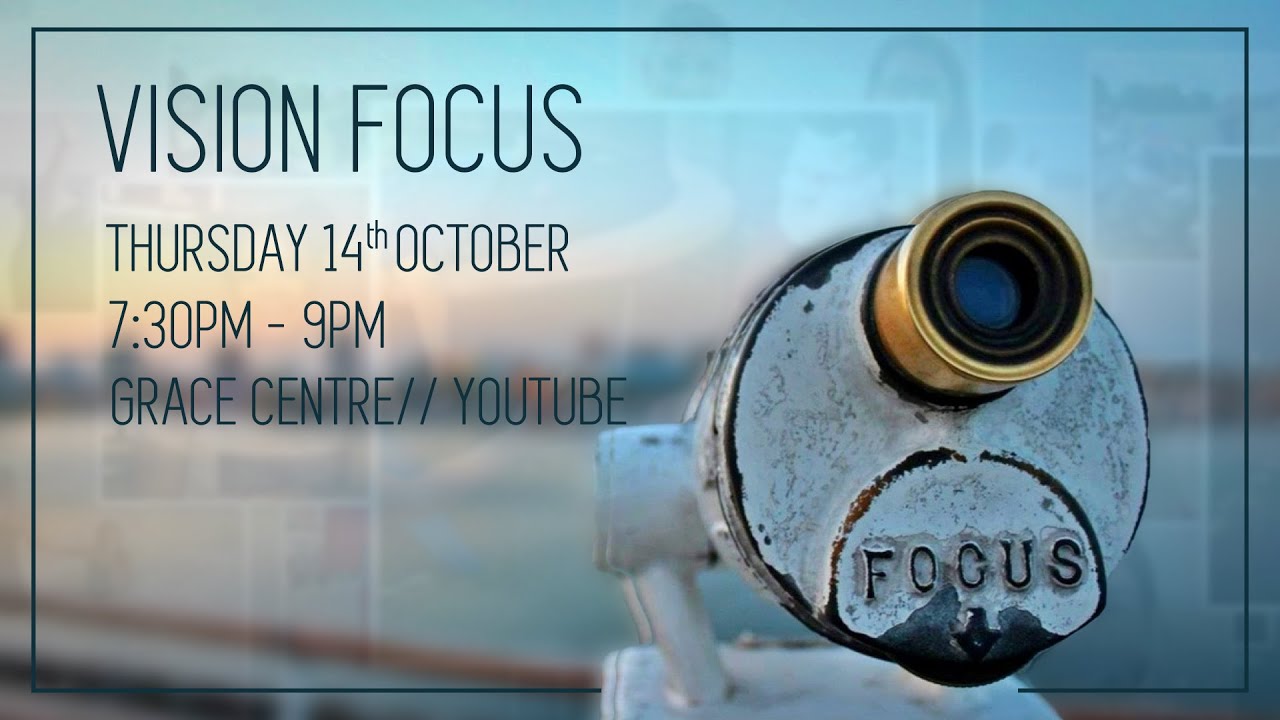 Grace Church Vision Focus Evening - Thursday 14th October 2021 - YouTube