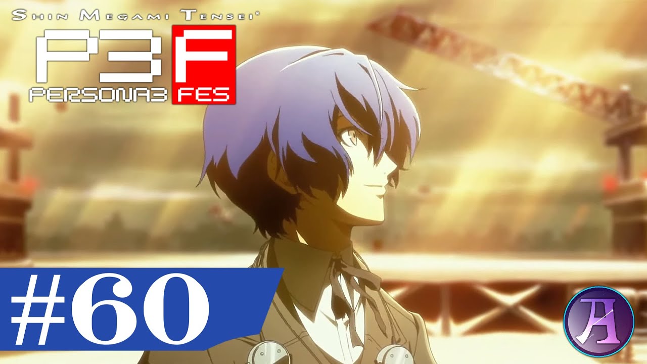PERSONA 3 FES - Gameplay & Walkthrough Part 60 - Beacon of Light! (No ...