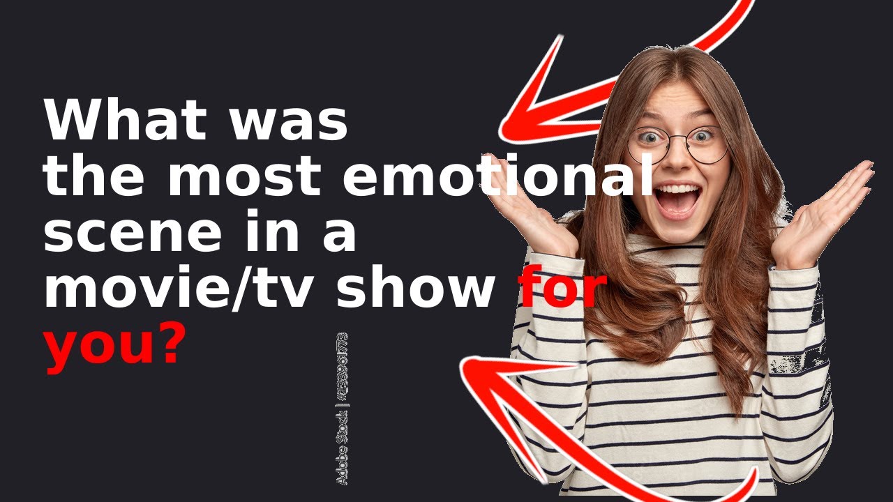 What was the most emotional scene in a movie/tv show for you? - YouTube