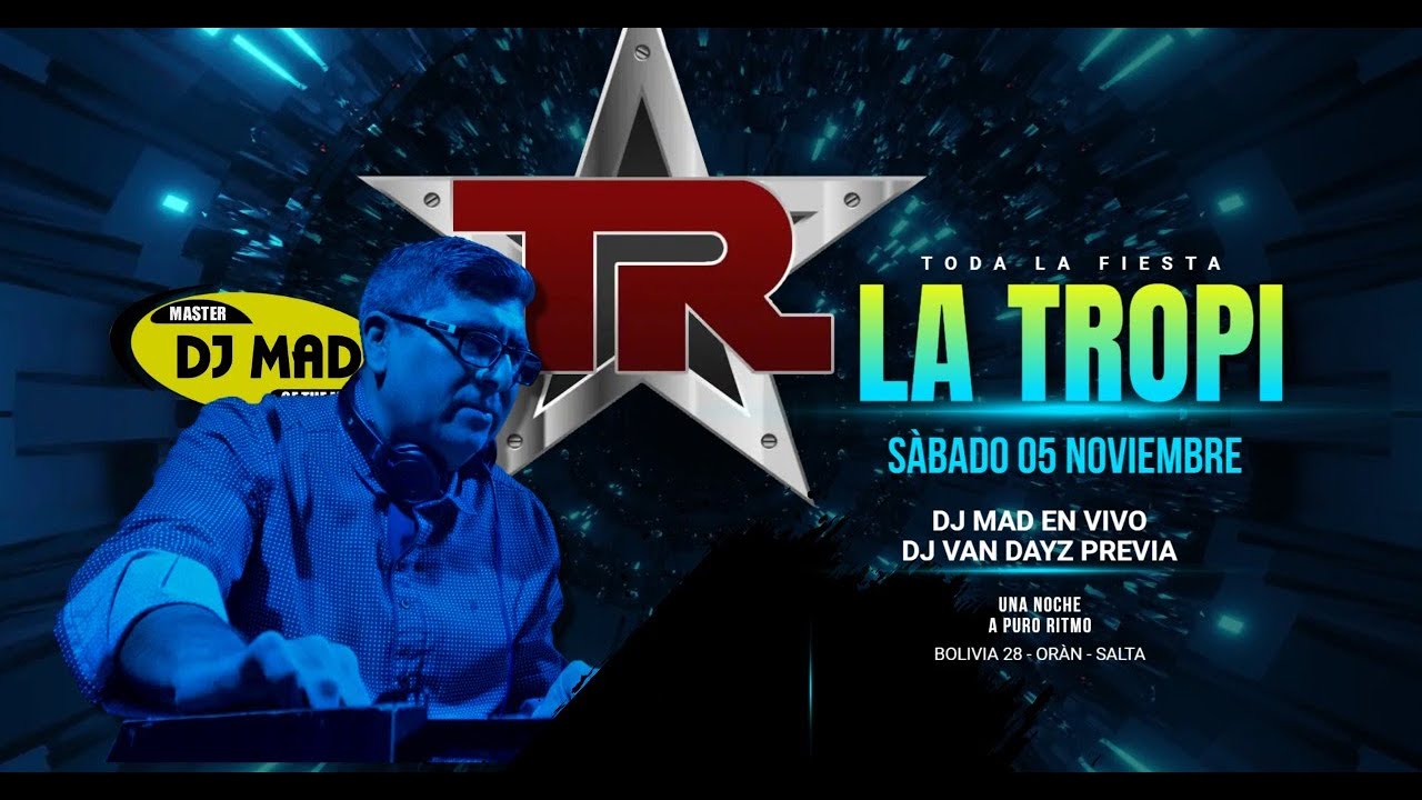 DJ MAD VUELVE A "LA TROPI" - YouTube