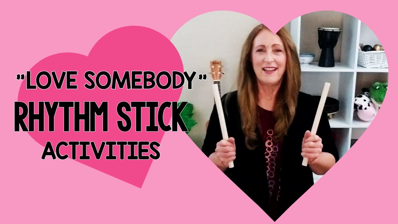 Rhythm Stick Teaching Tutorial for "Love Somebody" | Music Lesson| Sing ...