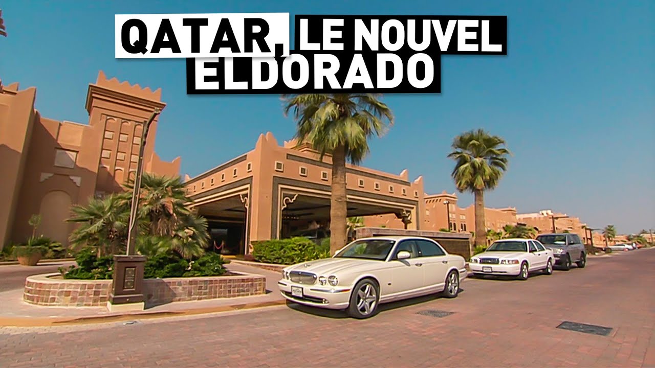 QATAR, LE NOUVEL ELDORADO - YouTube