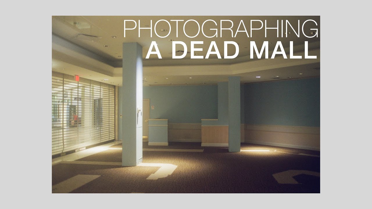Photographing A Dead Mall - YouTube
