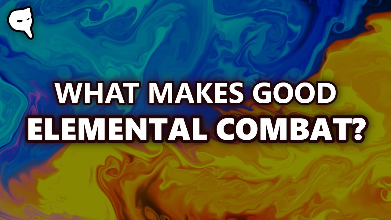 What Makes Good Elemental Combat? - YouTube
