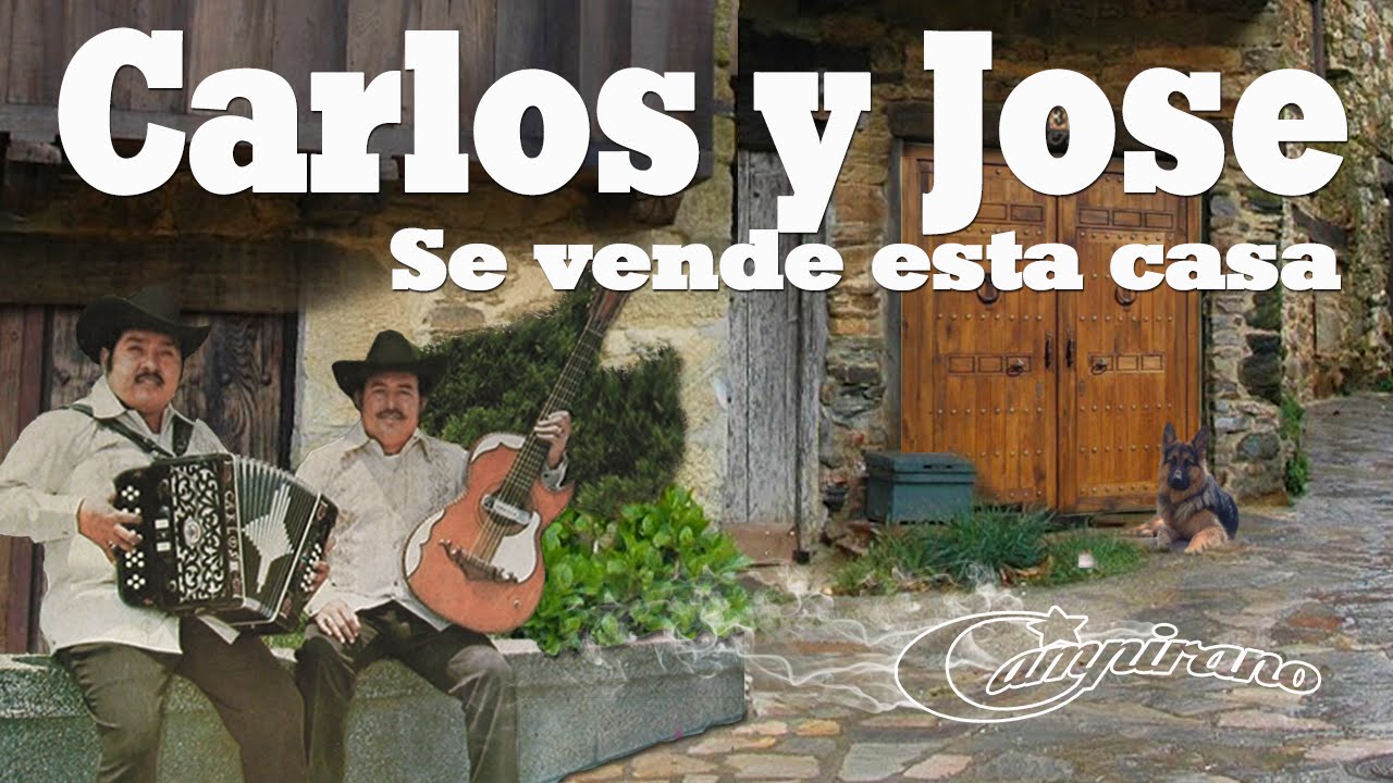 Carlos y Jose - Se vende esta casa - YouTube
