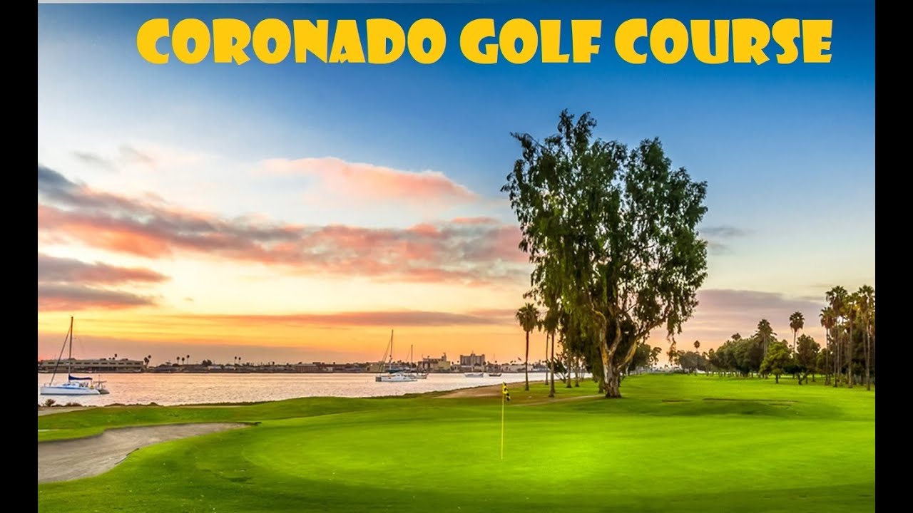 Coronado Golf Course | Practice Round - YouTube