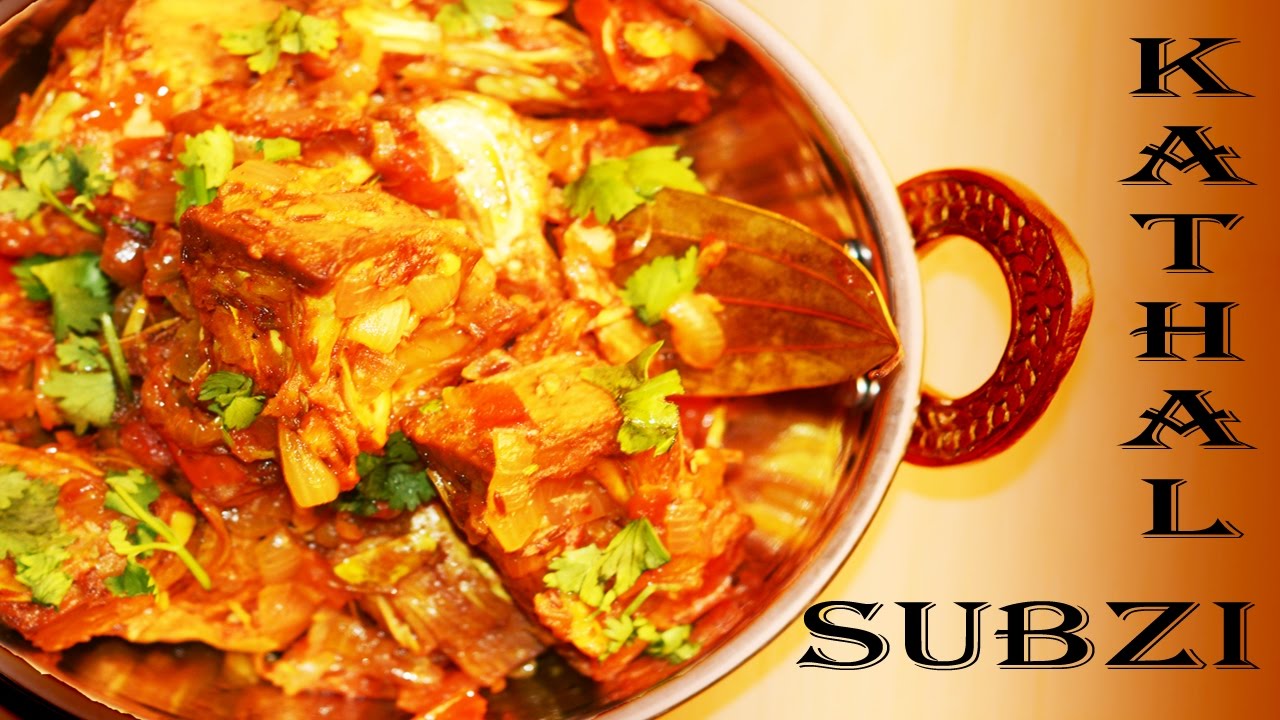 kathal Recipe | kathal ki sabzi | Raw Jack fruit curry - ( Jackfruit ...