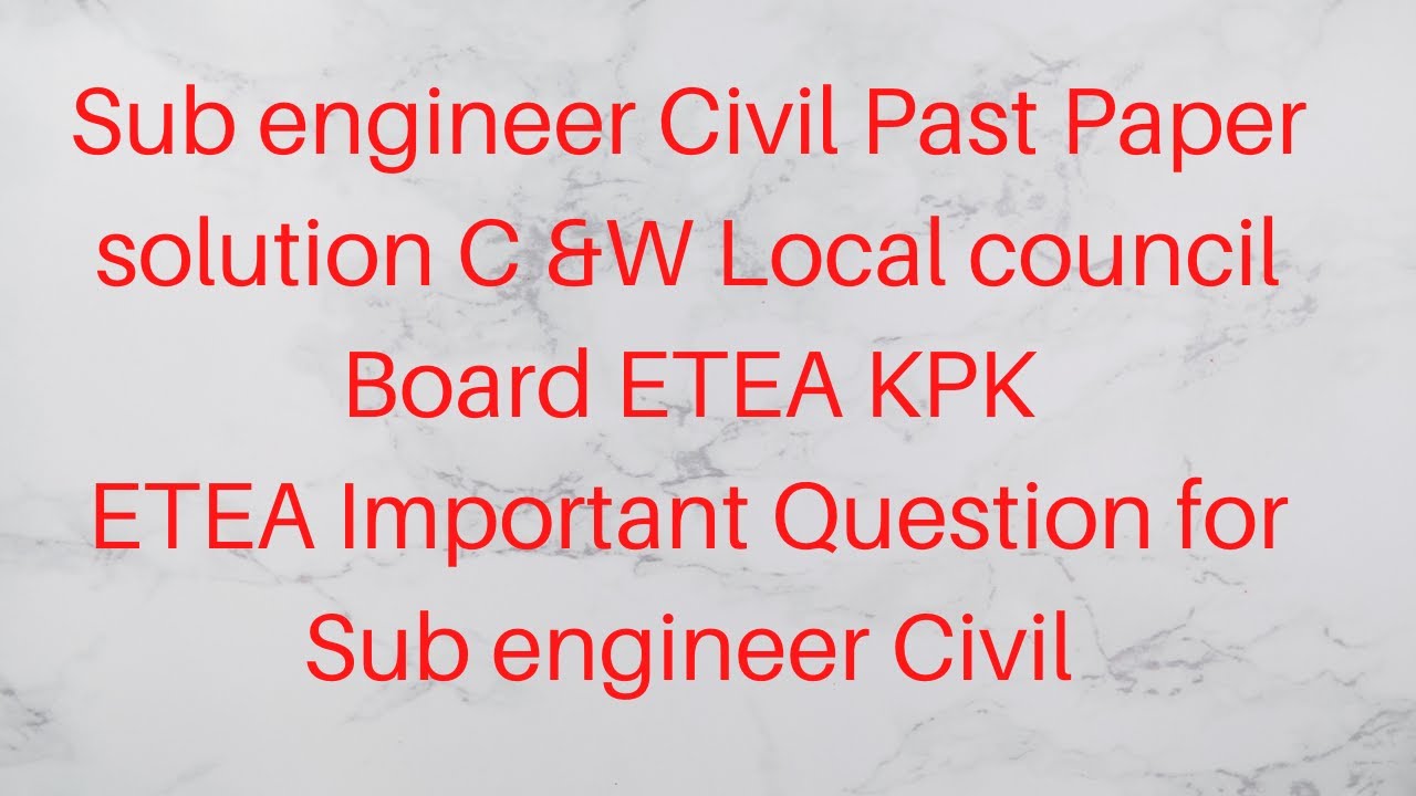 ETEA Sub engineer Civil Past paper solution|ETEA C&W Sub engineer Civil ...