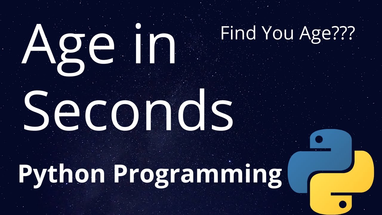 17 Age In Seconds Python Programming JAcademy YouTube 17 Age In Seconds Python Programming JAcademy YouTube