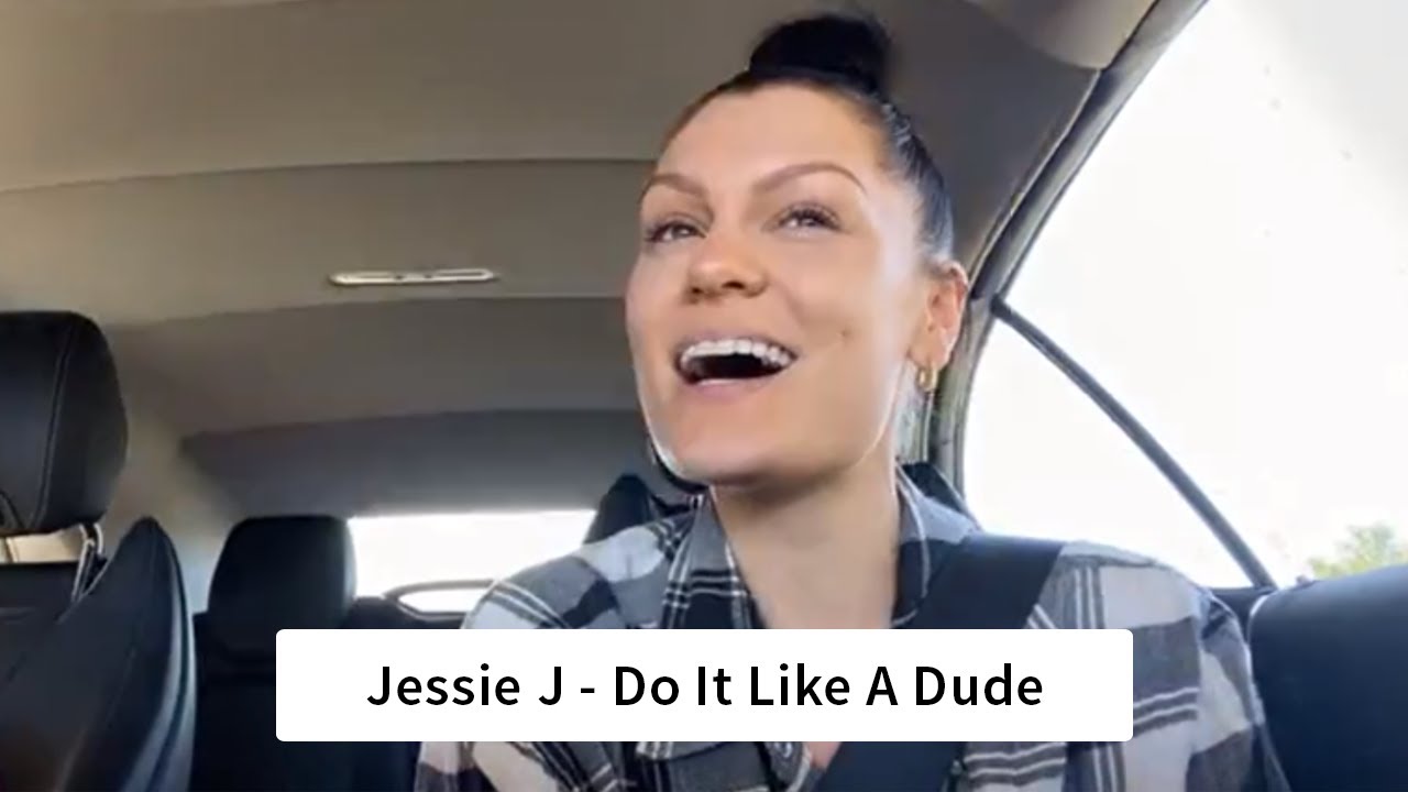 Jessie J Do It Like A Dude Live Singing In The Car Youtube
