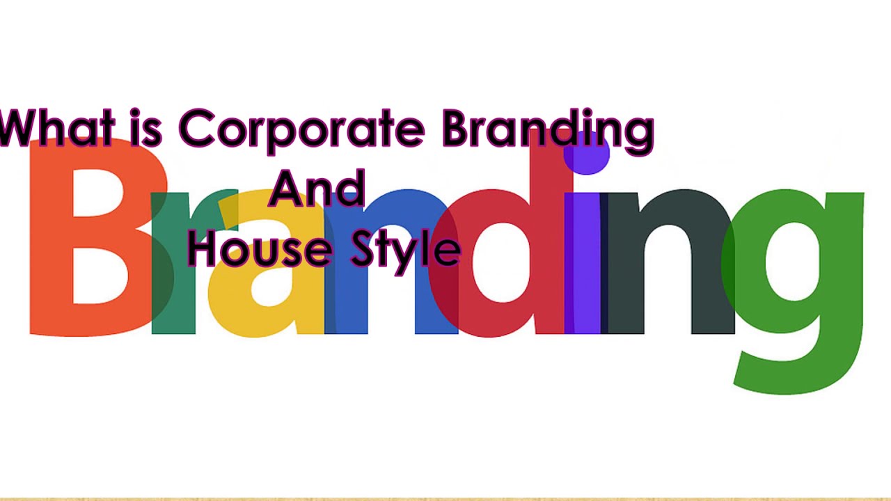 Corporate Branding and House Style for a Business - YouTube