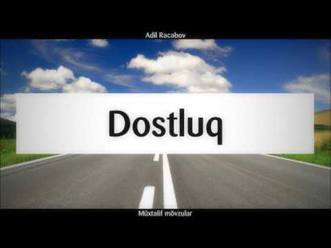 Dostluq || Adil Rəcəbov [Adil Recebov]