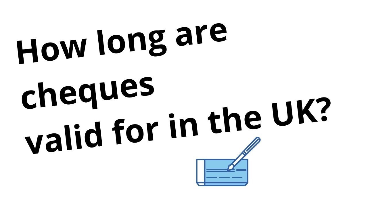 How Long Are Cheques Valid For In The UK YouTube how-long-are-cheques-valid-for-in-the-uk-youtube