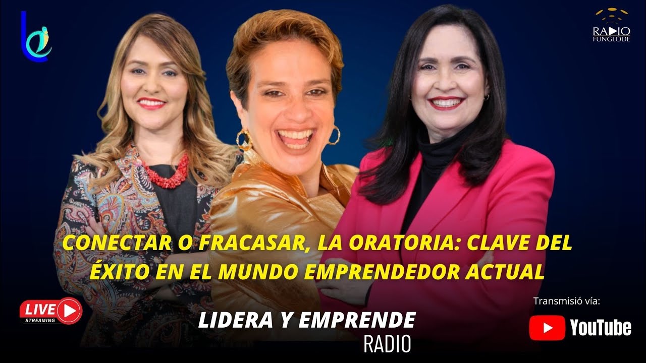 LIDERA Y EMPRENDE - CONECTAR O FRACASAR, LA ORATORIA: CLAVE DEL ÉXITO ...