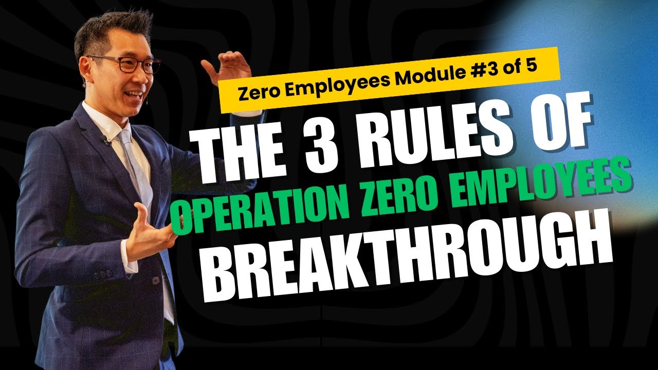 Zero Employees Module #3 of 5 - The 3 Rules of Operation Zero Employees ...