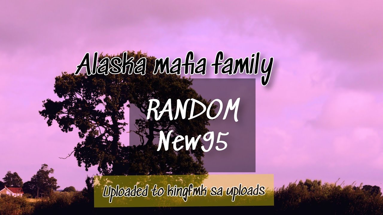 Random New95 [ Alaska Mafia family x Crazy Crew - YouTube