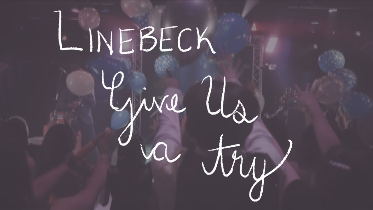 Linebeck - Give Us A Try (Official Lyric Video) - YouTube